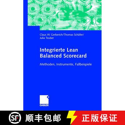 【3-4周达】Integrierte Lean Balanced Scorecard : Methoden, Instrumente, Fallbeispiele [9783834902221]