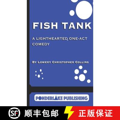 【3-4周达】Fish Tank: A Light-Hearted, One-Act Comedy [9780999224168]