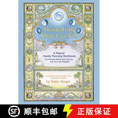 【3-4周达】Honoring Our Cycles : A Natural Family Planning Workbook [9780967089768]