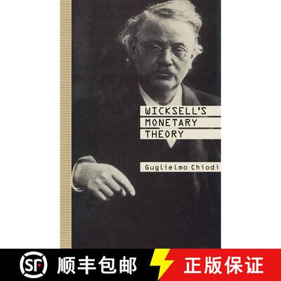 【3-4周达】Wicksell’s Monetary Theory [9781349121571]
