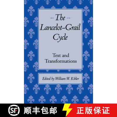 【3-4周达】The Lancelot-Grail Cycle: Text and Transformations [9780292722521]