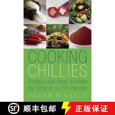 【3-4周达】Cooking Chillies: Recipes and Ideas to Make the Most of a Chilli Harvest [9780957444645]