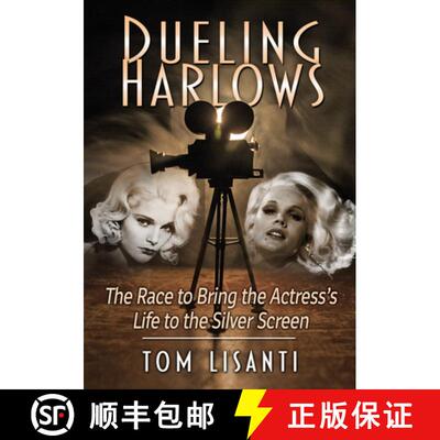 【3-4周达】Dueling Harlows : The Race to Bring the Actress's Life to the Silver Screen [9781476692593]