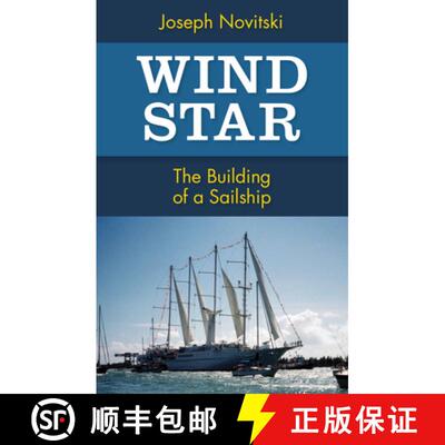 【3-4周达】Wind Star : The Building of a Sailship [9781504040624]