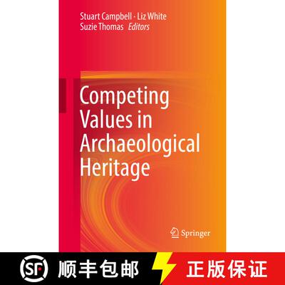 【3-4周达】精装 Competing Values in Archaeological Heritage [9783319941011]