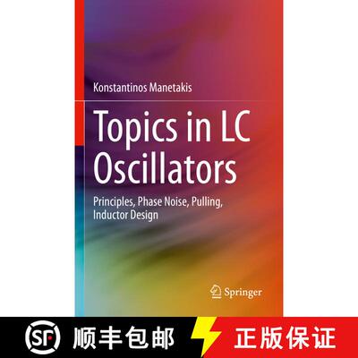 【3-4周达】Topics in LC Oscillators: Principles, Phase Noise, Pulling, Inductor Design [9783031310881]