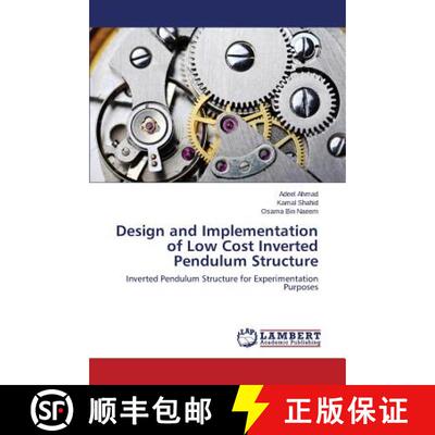 【3-4周达】Design and Implementation of Low Cost Inverted Pendulum Structure: Inverted Pendulum Struc... [9783659462085]