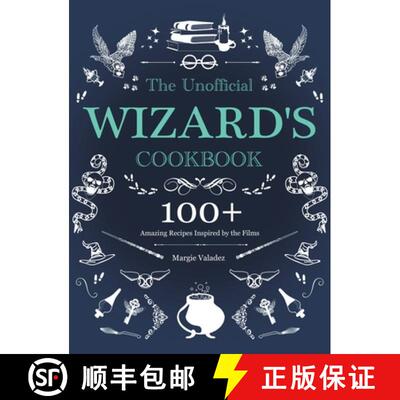 【3-4周达】精装 The Unofficial Wizard's Cookbook: 100+ Amazing Recipes Inspired by the Films [9781801213301]