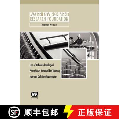 【3-4周达】Use of Enhanced Biological Phosphorus Removal for Treating Phosphorus-Deficient Wastewater... [9781843396857]