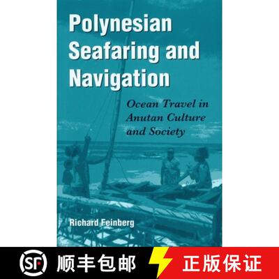 【3-4周达】Polynesian Seafaring and Navigation – Ocean Travel in Anutan Culture and Society [9780873387880]