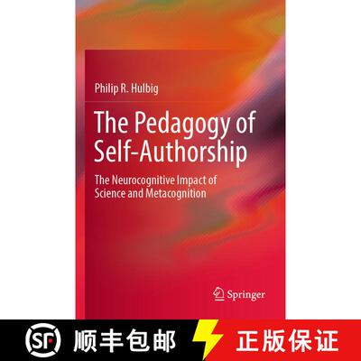 【3-4周达】The Pedagogy of Self-Authorship: The Neurocognitive Impact of Science and Metacognition [9783031414381]