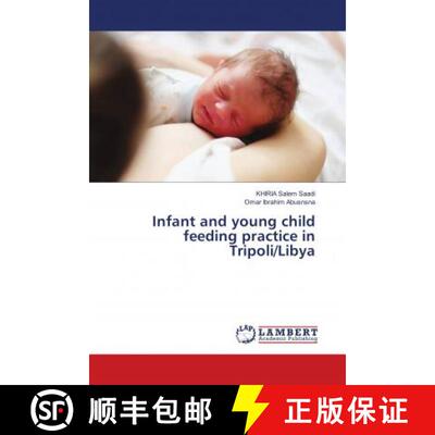 预订 Infant and young child feeding practice in Tripoli/Libya [9786202062893]
