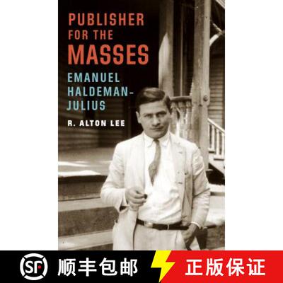 【3-4周达】精装 Publisher for the Masses, Emanuel Haldeman-Julius [9781496201287]