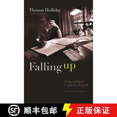 【3-4周达】Falling Up – The Days and Nights of Carlisle Floyd, the Authorized Biography [9780815610038]