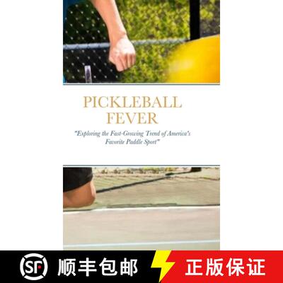 【3-4周达】Pickleball Fever: Exploring the Fast-Growing Trend of America's Favorite Paddle Sport [9781312604308]