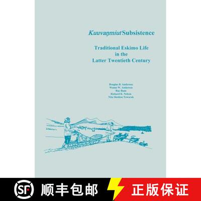 【3-4周达】精装 Kuuvanmiut Subsistence: Traditional Eskimo Life in the Latter Twentieth Century [9781780394329]