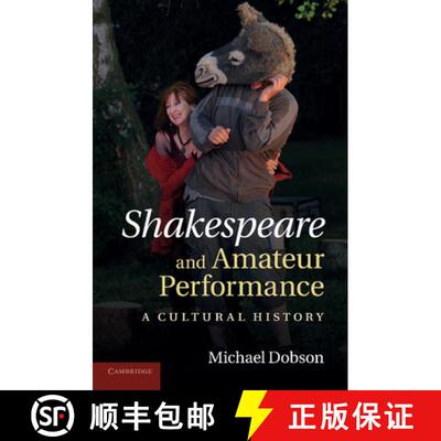 【3-4周达】Shakespeare and Amateur Performance: A Cultural History [9781107613201]