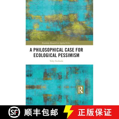 【3-4周达】精装 A Philosophical Case for Ecological Pessimism [9781032944012]