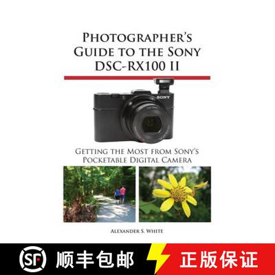 【3-4周达】Photographer's Guide to the Sony Dsc-Rx100 II [9781937986186]