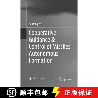 【3-4周达】Cooperative Guidance & Control of Missiles Autonomous Formation [9789811345395]