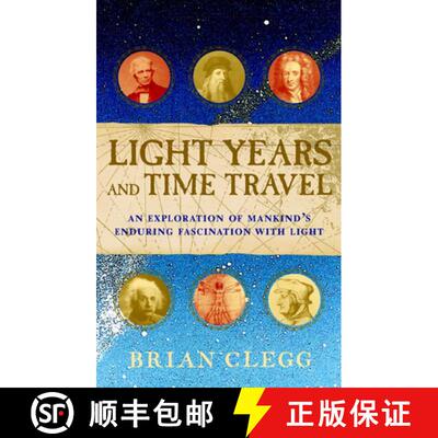【3-4周达】Light Years and Time Travel: An Exploration of Mankind's Enduring Fascination with Light [9781620458167]