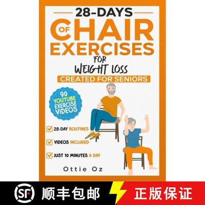 【3-4周达】28 Days of Chair Exercises For Weight Loss: Three Levels for Strength, Posture, and Fitnes... [9781916947092]