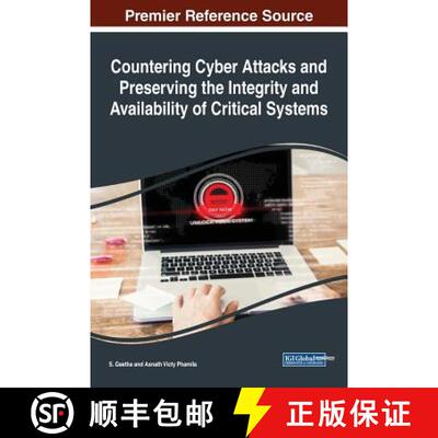 【3-4周达】精装 Countering Cyber Attacks and Preserving the Integrity and Availability of Critical Sy... [9781522582410]