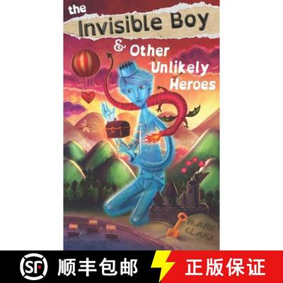 预订 The Invisible Boy & Other Unlikely Heroes [9780991034598]
