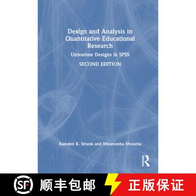 【3-4周达】精装 Design and Analysis in Quantitative Educational Research: Univariate Designs in SPSS [9781032580036]