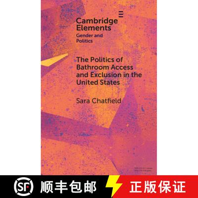 【3-4周达】The Politics of Bathroom Access and Exclusion in the United States [9781009429061]