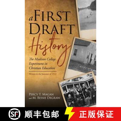 【3-4周达】A First Draft History: The Madison College Experiment in Christian Education [9780990517535]