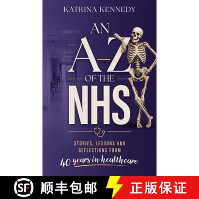 预订 An A-Z of the NHS: Stories, Lessons and Reflections from 40 Years in Healthcare [9798901745076]