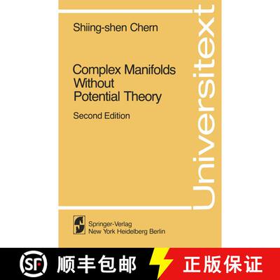 【3-4周达】Complex Manifolds without Potential Theory: with an appendix on the geometry of characteri... [9780387904221]