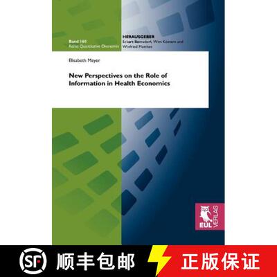 【3-4周达】New Perspectives on the Role of Information in Health Economics [9783899368642]