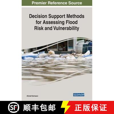 【3-4周达】Decision Support Methods for Assessing Flood Risk and Vulnerability [9781522597728]