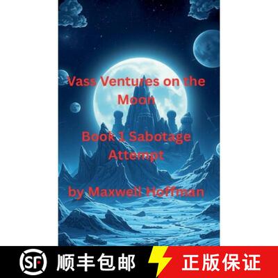 【3-4周达】Vass Ventures on the Moon Book 1 Sabotage Attempt [9798235169654]