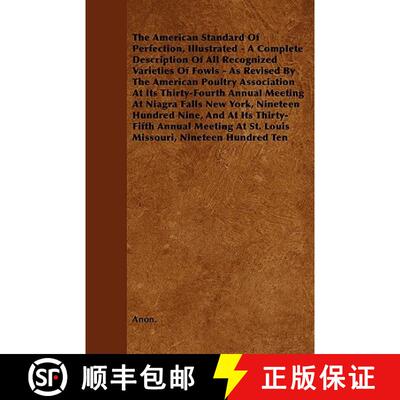 【3-4周达】The American Standard of Perfection, Illustrated - A Complete Description of All Recognize... [9781445540092]