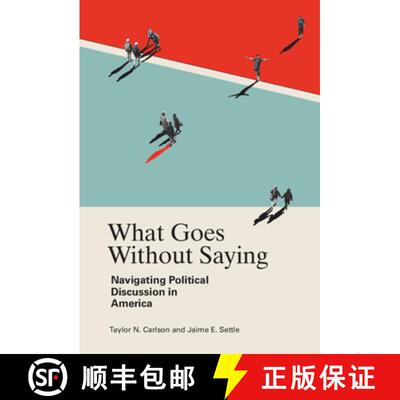 预订 What Goes Without Saying: Navigating Political Discussion in America [9781108927444]