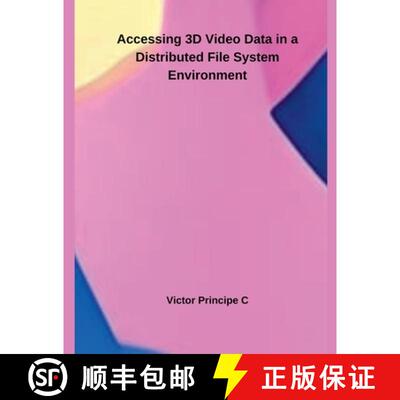 【3-4周达】Accessing 3D Video Data in a Distributed File System Environment [9798227509260]