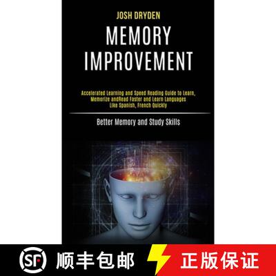 【3-4周达】Memory Improvement: Accelerated Learning and Speed Reading Guide to Learn, Memorize and Re... [9781777117139]