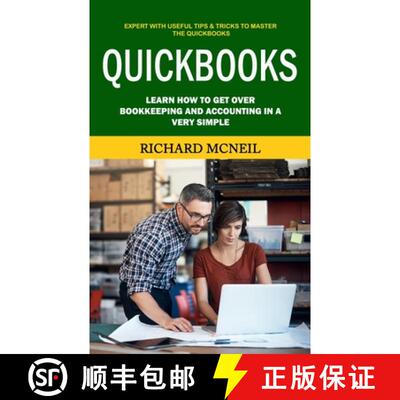 【3-4周达】Quickbooks: Expert With Useful Tips & Tricks to Master the Quickbooks  (Learn How to Get O... [9781774859988]