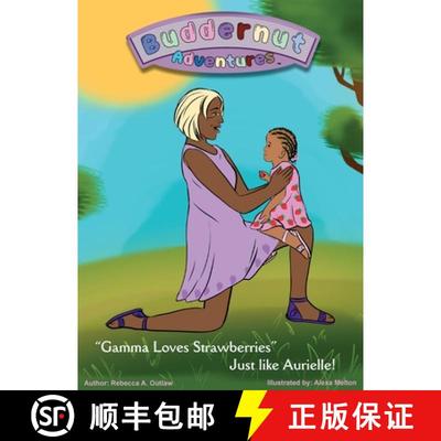 【3-4周达】Buddernut Adventures: Gamma Loves Strawberries Just Like Aurielle [9781087871493]