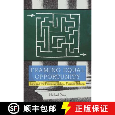 【3-4周达】精装 Framing Equal Opportunity – Law and the Politics of School Finance Reform [9780804763530]