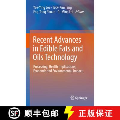 【3-4周达】精装 Recent Advances in Edible Fats and Oils Technology : Processing, Health Implications,... [9789811651120]