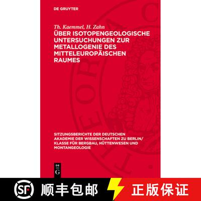 【3-4周达】Über Isotopengeologische Untersuchungen Zur Metallogenie Des Mitteleuropäischen Raumes [9783112701386]