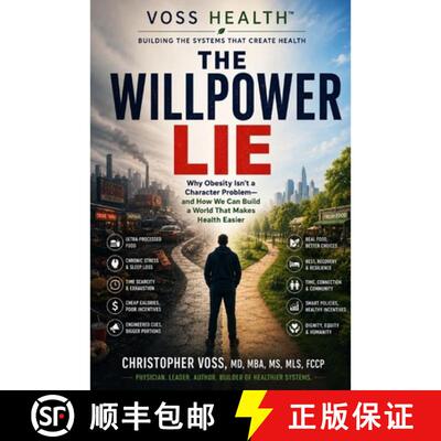 【3-4周达】The Willpower Lie: Why Obesity Isn't a Character Problem-and How We Can Build a World That... [9798904340117]