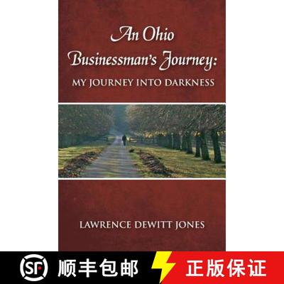 预订 An Ohio Businessman's Journey: : My Journey Into Darkness [9780692266847]