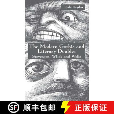 【3-4周达】精装 The Modern Gothic and Literary Doubles: Stevenson, Wilde and Wells [9781403905109]