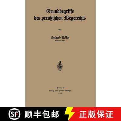 【3-4周达】Grundbegriffe Des Preussischen Wegerechts [9783642940194]