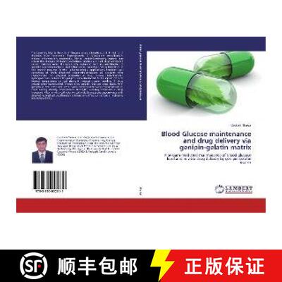 预订 Blood Glucose maintenance and drug delivery via genipin-gelatin matrix [9783330052611]